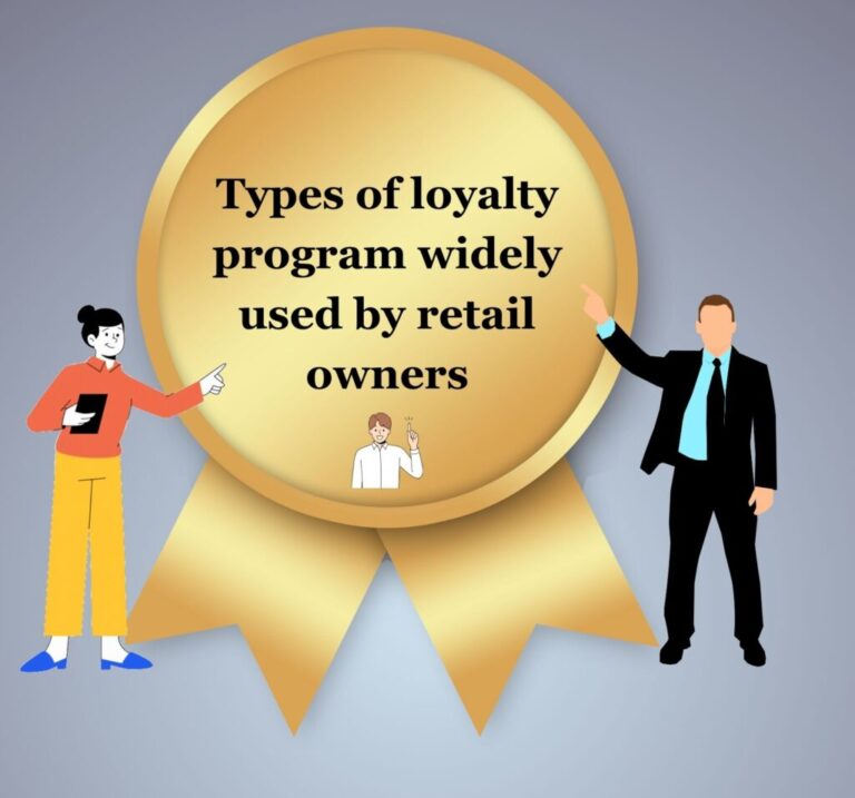 Types of loyalty program widely used by retail owners - Blogs